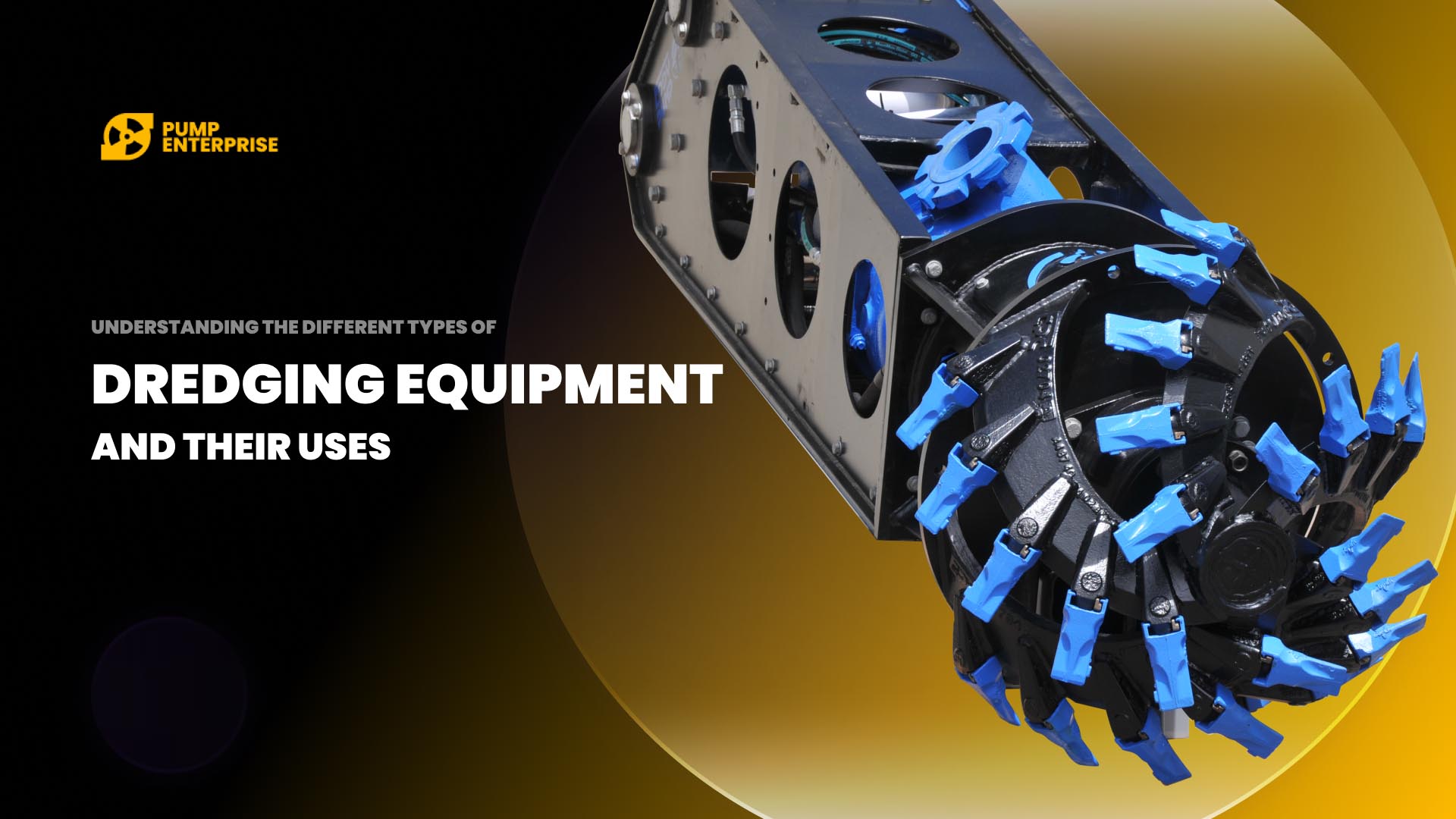 Different Types of Dredging Equipment and Their Uses